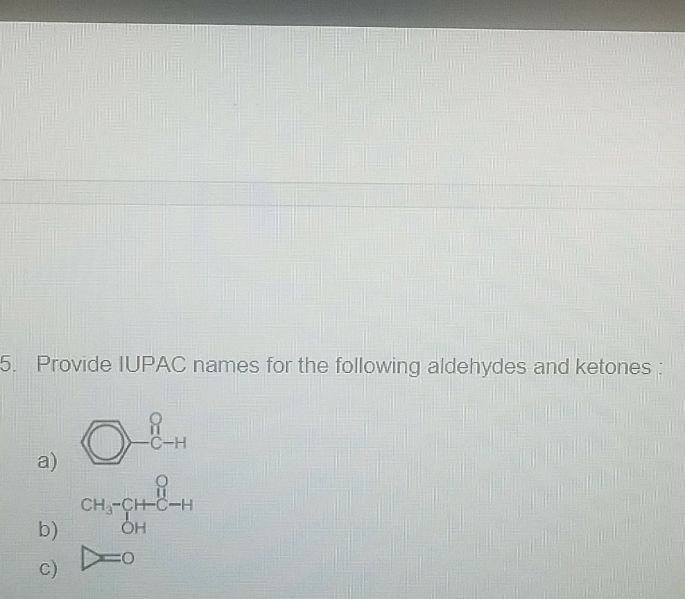 Solved 5. Provide IUPAC names for the following aldehydes | Chegg.com
