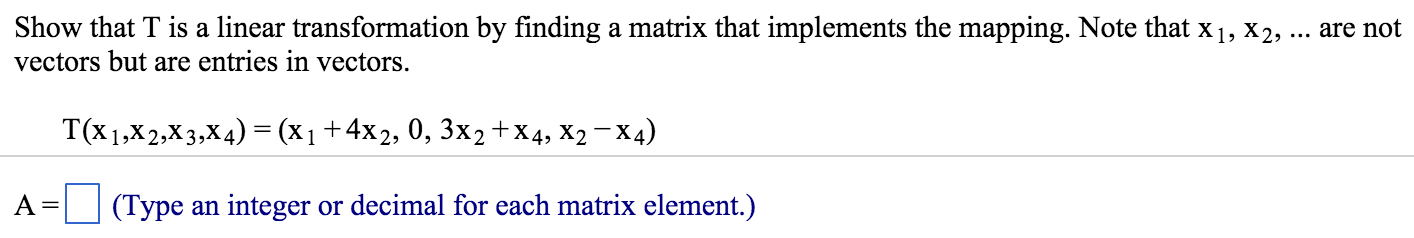 Solved Show that T is a linear transformation by finding a | Chegg.com