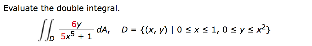 Solved Evaluate the double integral. integral integral_D | Chegg.com