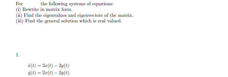 Solved For the following systems of equations: (i) Rewrite | Chegg.com