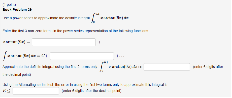 Solved Use a power series to approximate the definite | Chegg.com