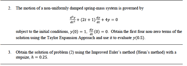 Solved 2. The motion of a non-uniformly damped s d2y dt2 dy | Chegg.com