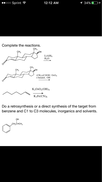 Solved Complete the reactions. Do a retrosynthesis or a | Chegg.com