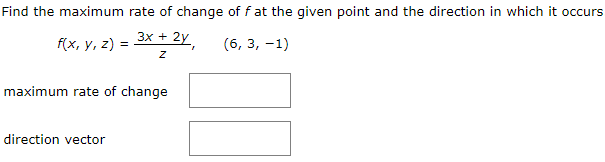 Solved Find the maximum rate of change of f at the given | Chegg.com
