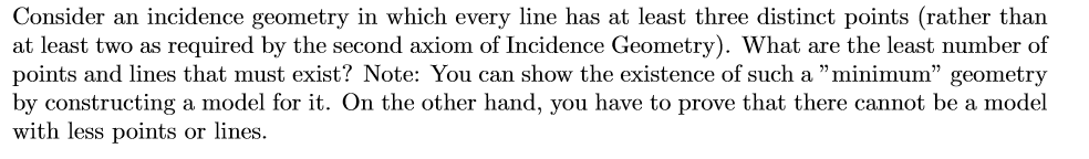Solved Consider an incidence geometry in which every line | Chegg.com
