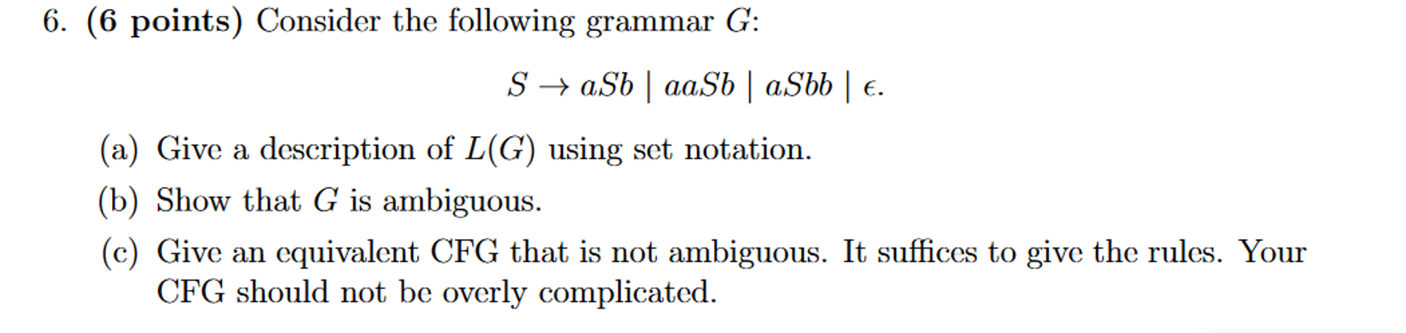 Solved Consider the following grammar G: S rightarrow aSb | | Chegg.com Solved Consider the following grammar G: S rightarrow aSb | | Chegg.com