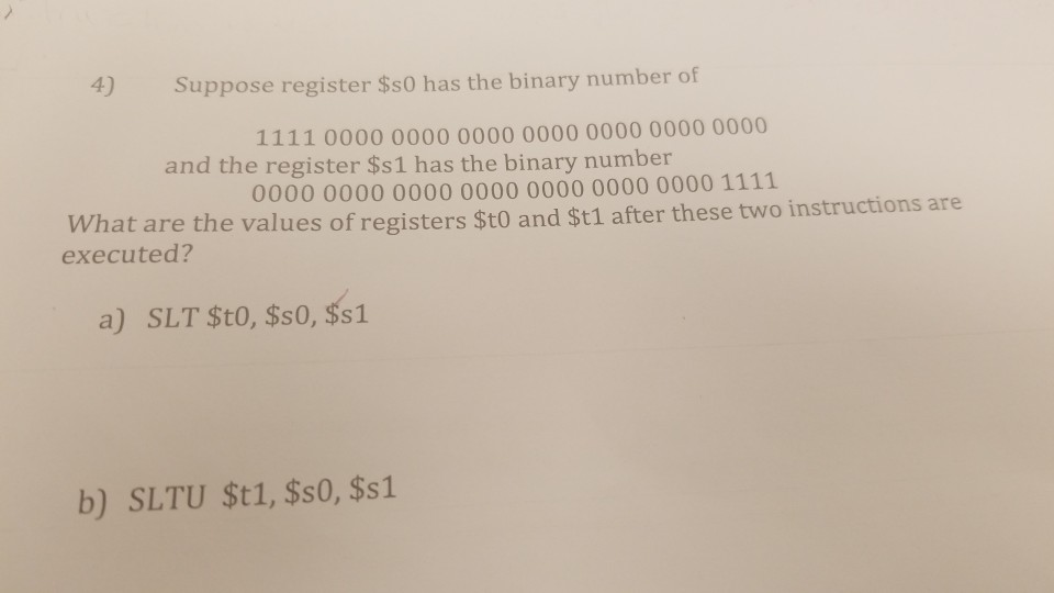 Solved 4) Suppose register $s0 has the binary number of 1111 | Chegg.com