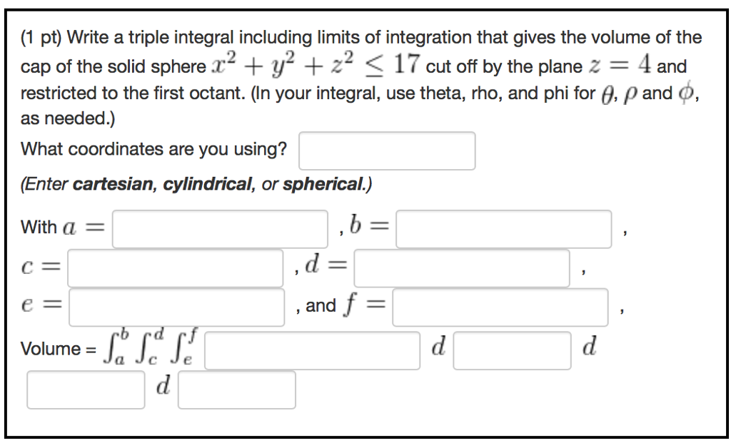 Solved Write a triple integral including limits of | Chegg.com