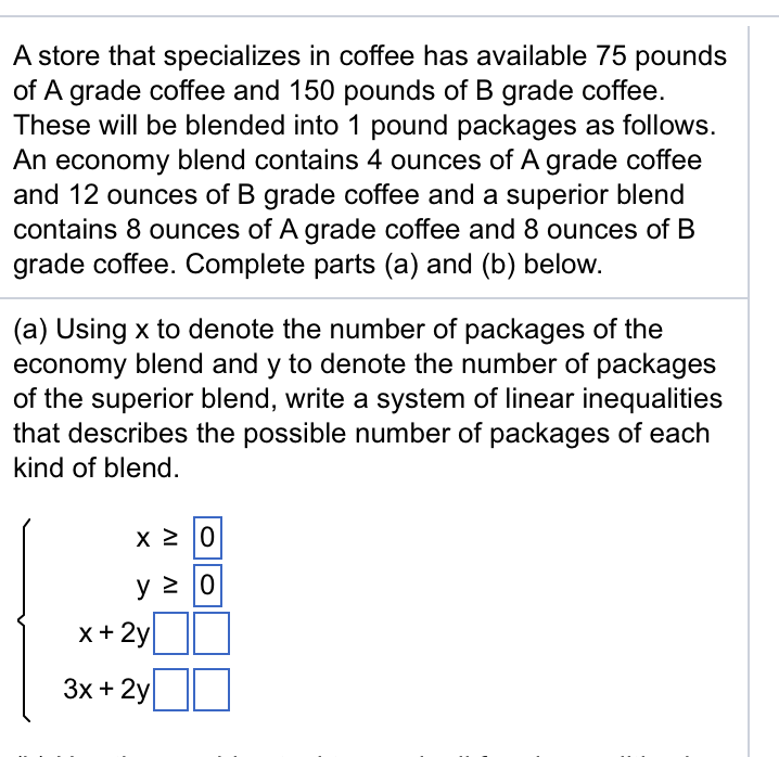 Solved A store that specializes in coffee has available 75 | Chegg.com