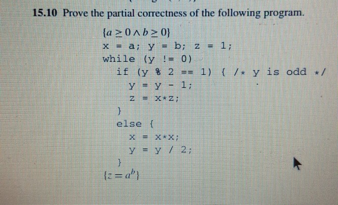 Solved 15.10 Prove the partial correctness of the following | Chegg.com