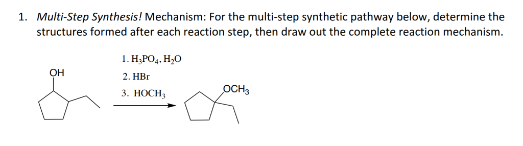Solved Multi-Step Synthesis! Mechanism: For the multi-step | Chegg.com