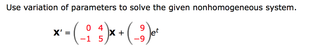 Solved Use variation of parameters to solve the given | Chegg.com