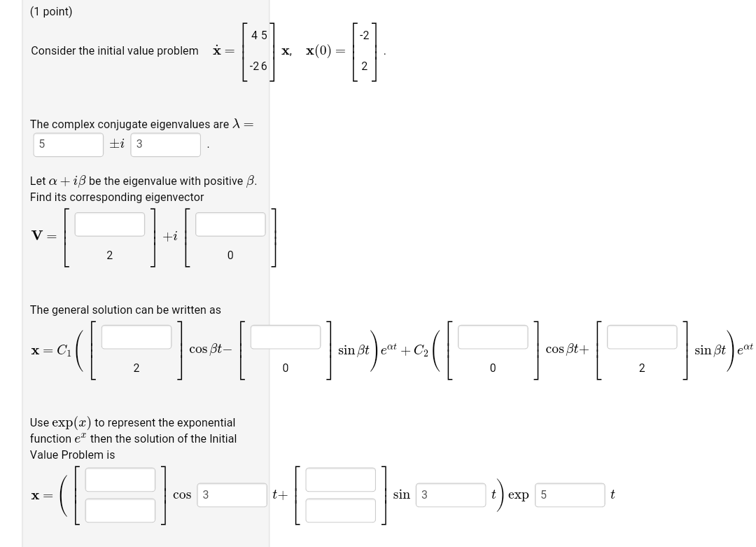 Solved Consider the initial value problem x = [45 -26] x, | Chegg.com