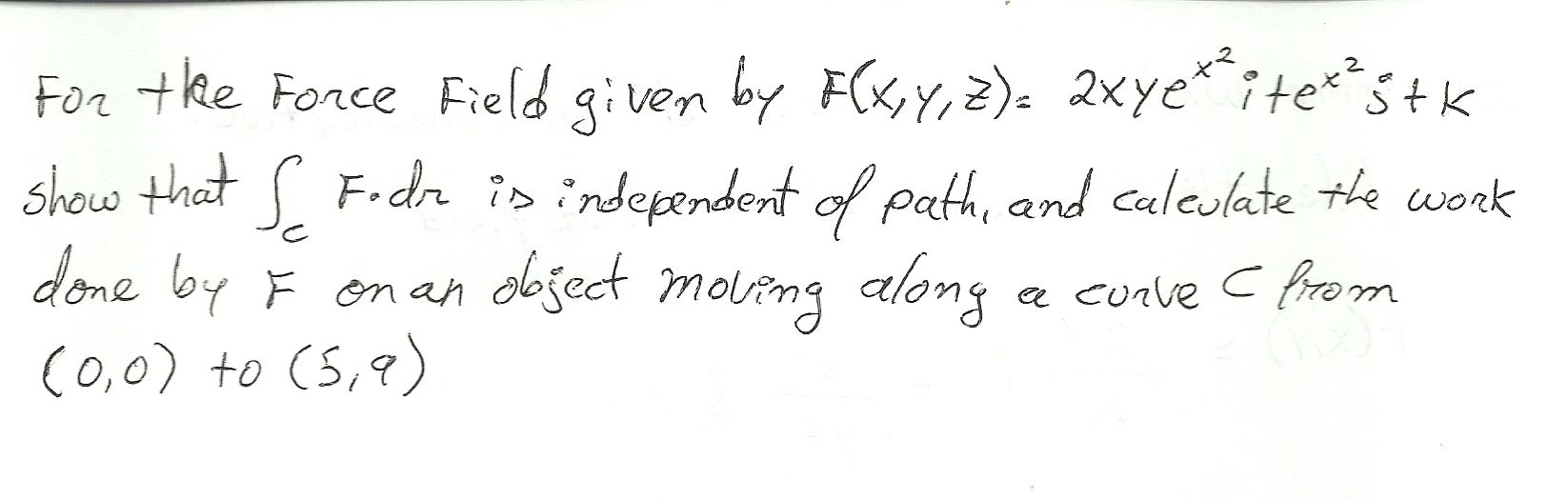 Solved For the force field given by F(x,y,z) = show that | Chegg.com