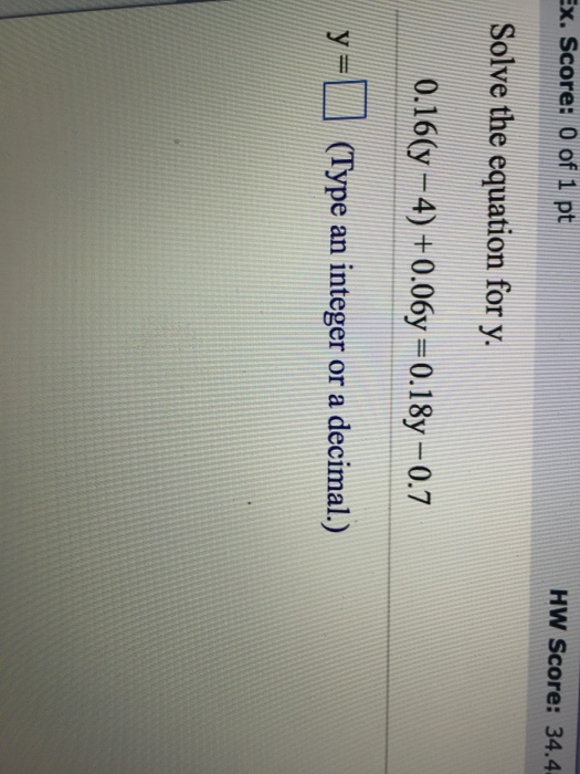 Solved Solve the equation for y. 0.16(y - 4) + 0.06y = | Chegg.com