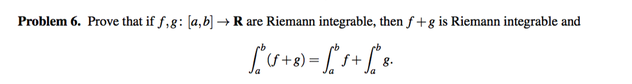 Solved Problem 6. Prove that if f, g: a R are Riemann | Chegg.com
