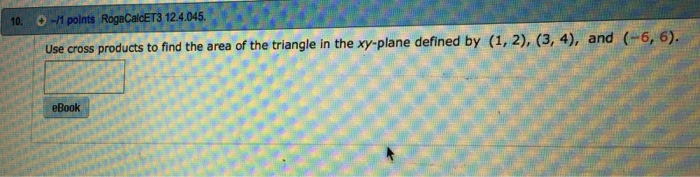 Solved Use cross products to find the area of the triangle | Chegg.com