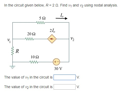 Solved In the circuit given below, R = 2 Ω. Find v1 and v2 | Chegg.com