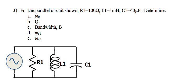 Solved For the parallel circuit shown, Rl=100Ohm, Ll=lmH, | Chegg.com