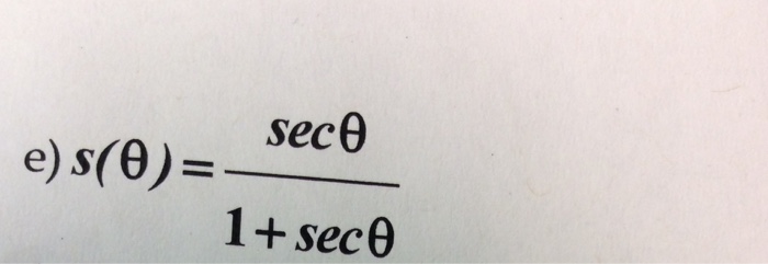 Solved Find the 1st derivative s(theta) = sec theta/1 + sec | Chegg.com