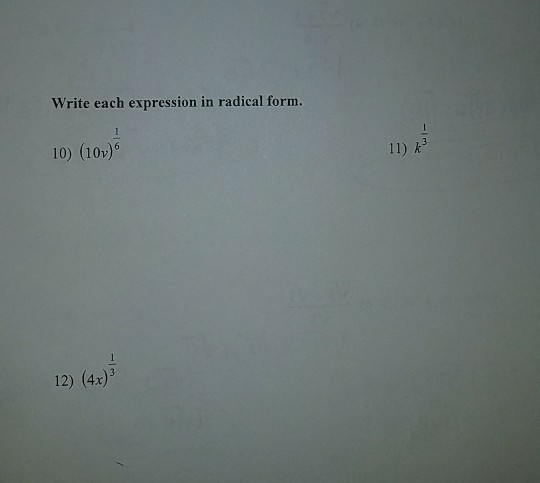 Solved Write each expression in radical form. 10) (101) 11) | Chegg.com