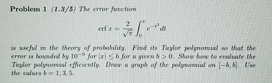 Solved Problem 1 (1.3/5) The error function erf r = is | Chegg.com
