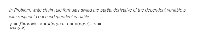 Solved In Problem, write chain rule formulas giving the | Chegg.com