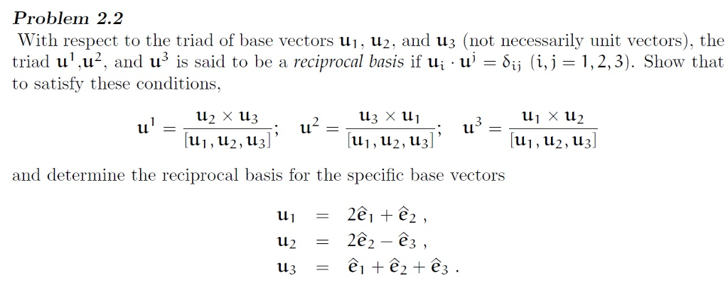 Solved Problem 2.2 With respect to the triad of base vectors | Chegg.com