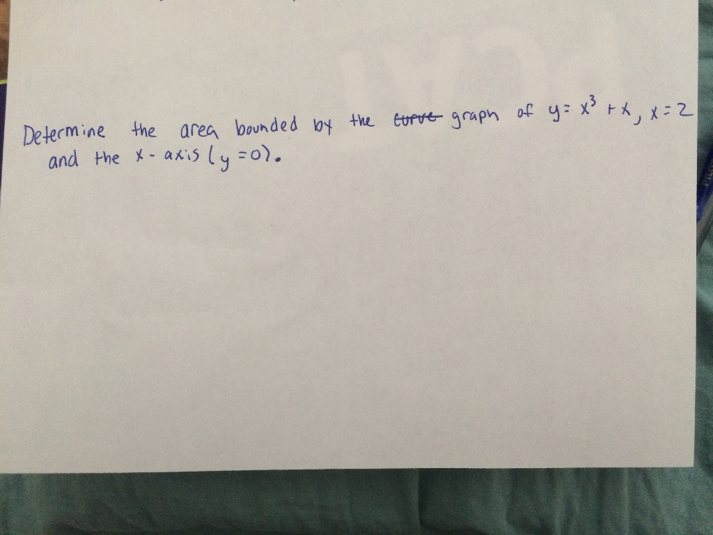 Solved Determine the area bounded by the graph of y=x^3+x, | Chegg.com
