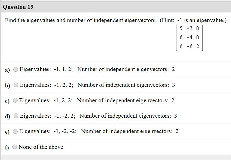 Solved Question 19 Find the eigenvalues and number of | Chegg.com