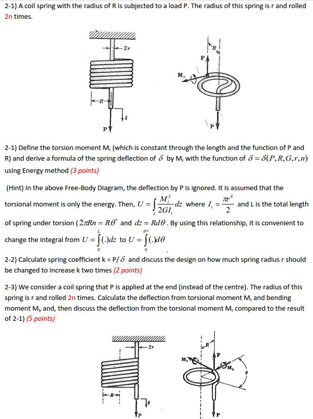Solved 2-1) A coil spring with the radius of R is subjected | Chegg.com