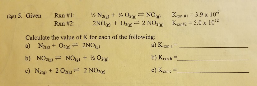 Solved Rxn # 1 : Rxn #2: ½ N2(g) + ½ O2(g) → NO(g) 2NO(g) + | Chegg.com