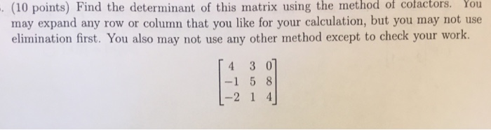 Solved Find the determinant of this matrix using the method | Chegg.com