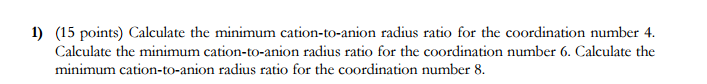 Solved Calculate the minimum cation-to-anion radius ratio | Chegg.com