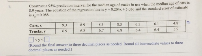 Solved Construct a 95% prediction interval for the median | Chegg.com