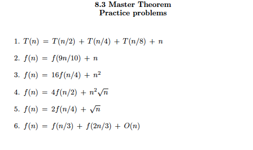 Solved 8.3 Master Theorem Practice problems 1·T(n) = T(n/2) | Chegg.com