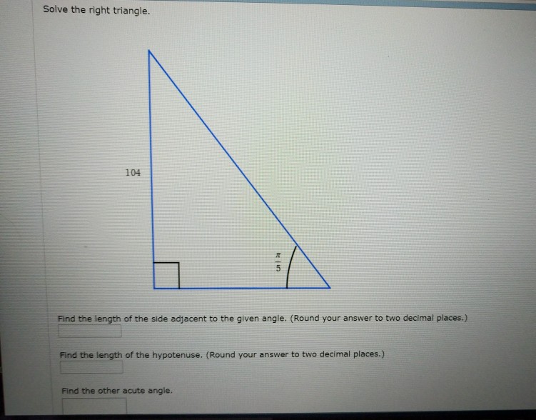 Solved Solve the right triangle 104 Find the length of the | Chegg.com