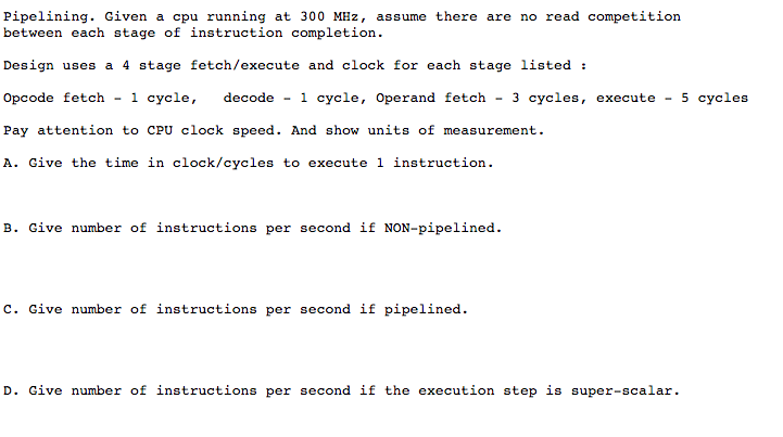 Solved Pipelining. Given a cpu running at 300 MHz, assume | Chegg.com