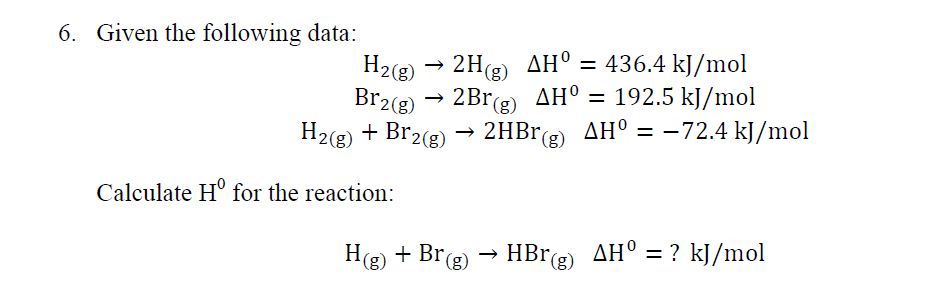 Solved Given the following data: H2(g) rightarrow 2H(g) | Chegg.com