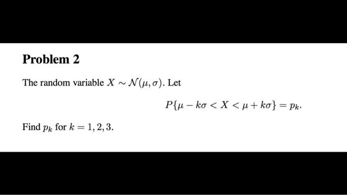 The random variable X Median N (Mu, Sigma). Let P{Mu | Chegg.com