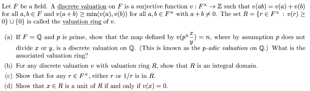 Solved Let F be a field. A discrete valuation on F is a | Chegg.com
