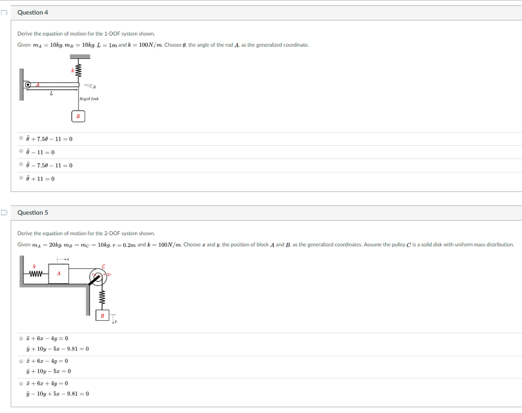 Solved Question 4 Derive the equation of motion for the | Chegg.com