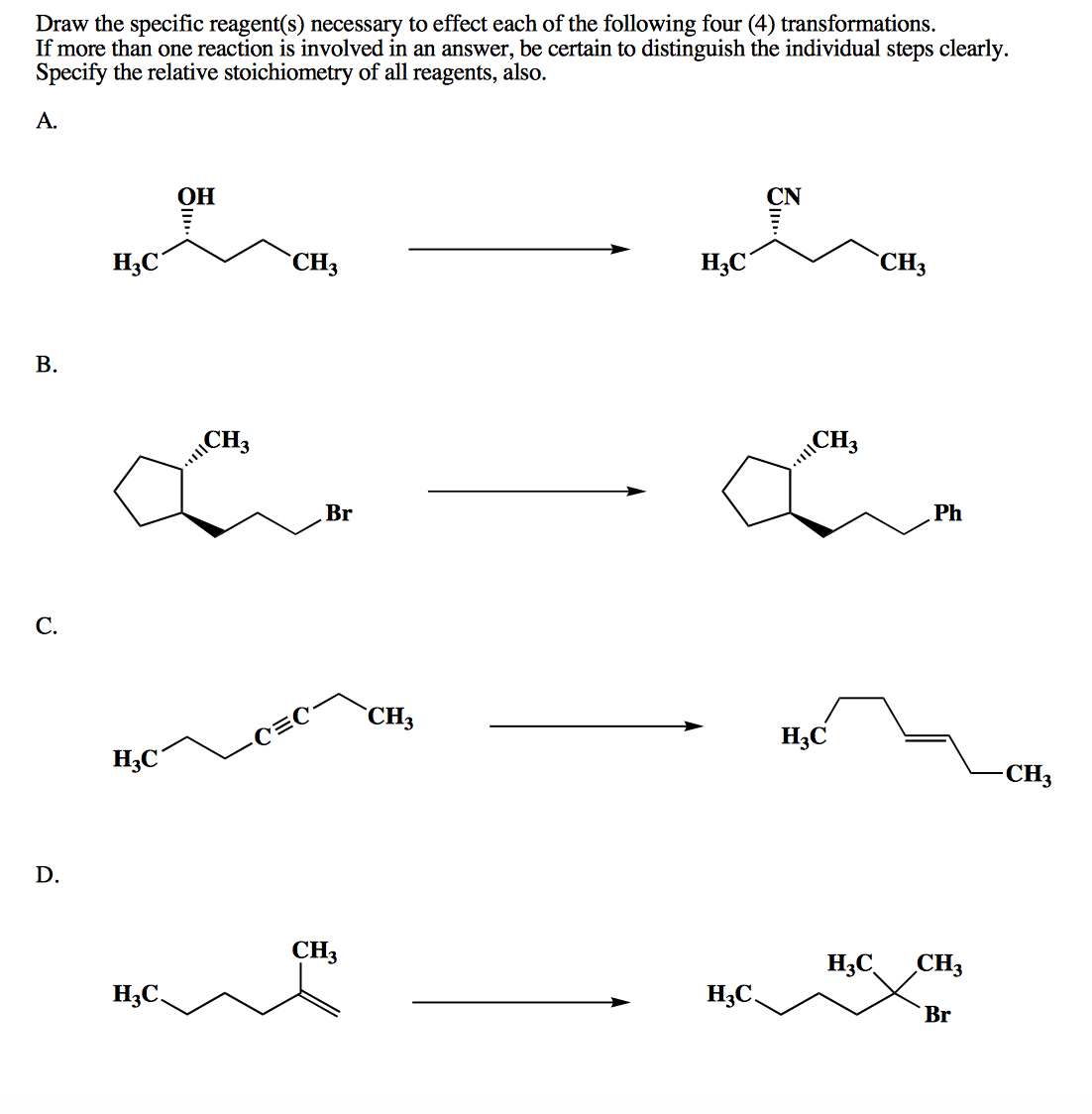 Solved Draw the specific reagent(s) necessary to effect each | Chegg.com