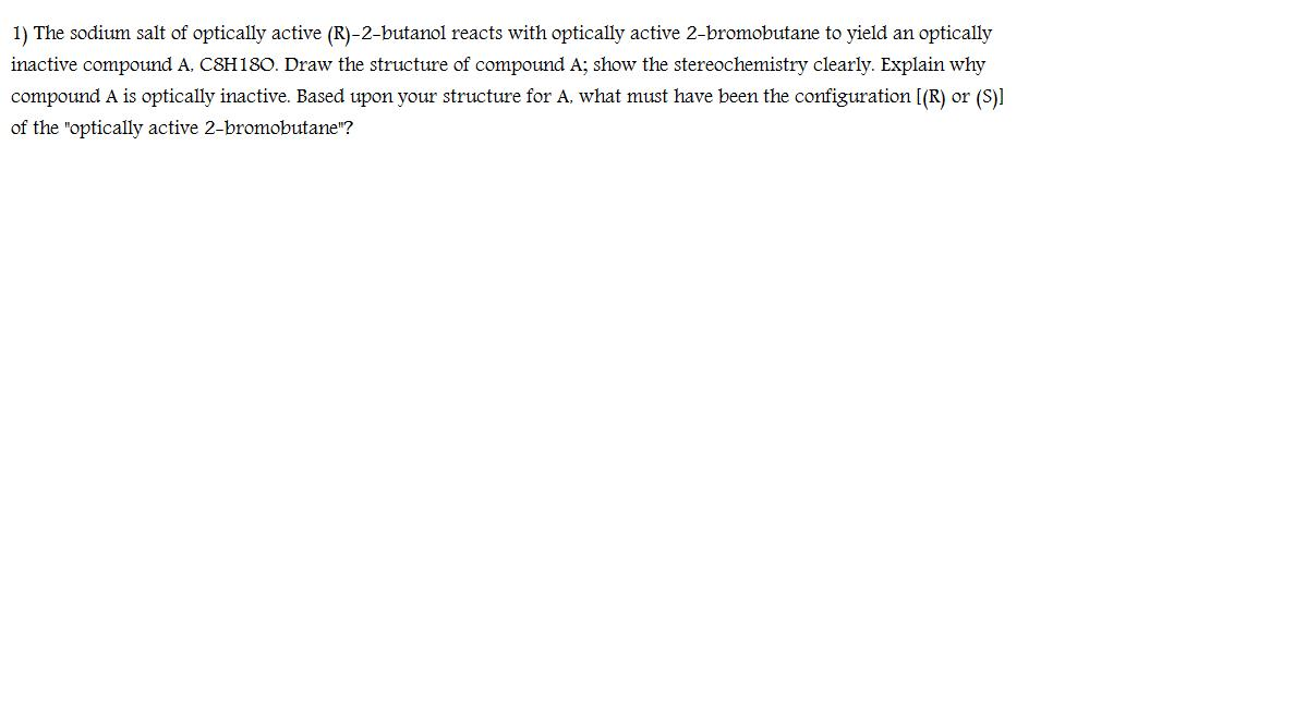 Solved The sodium salt of optically active (R)-2-butanol | Chegg.com