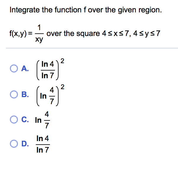 Solved Integrate the function f over the given region. | Chegg.com