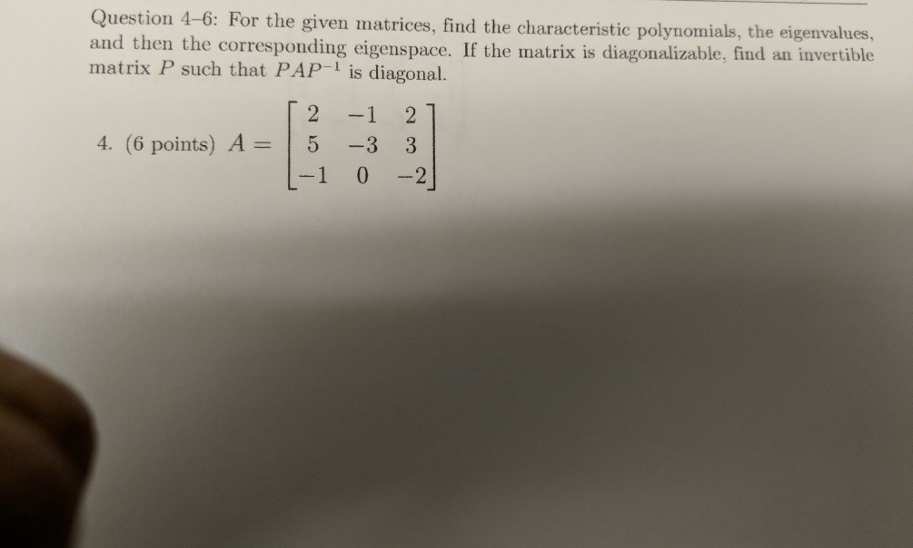 Solved Question 4-6: For the given matrices, find the | Chegg.com