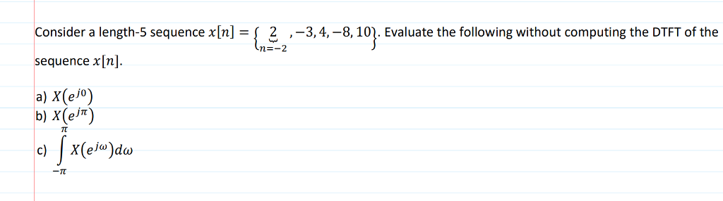 Solved Consider a length-5 sequence x[n] = { sequence x[n] 2 | Chegg.com