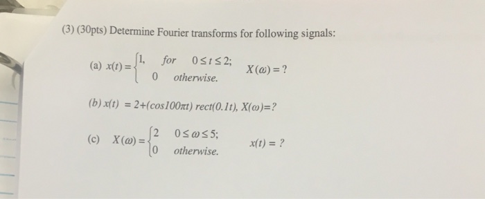 Solved Determine Fourier transforms for following signals: | Chegg.com
