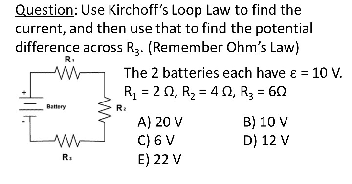 Solved Question: Use Kirchoff's Loop Law to find the | Chegg.com
