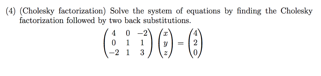 Solved 4 Cholesky Factorization Solve The System Of